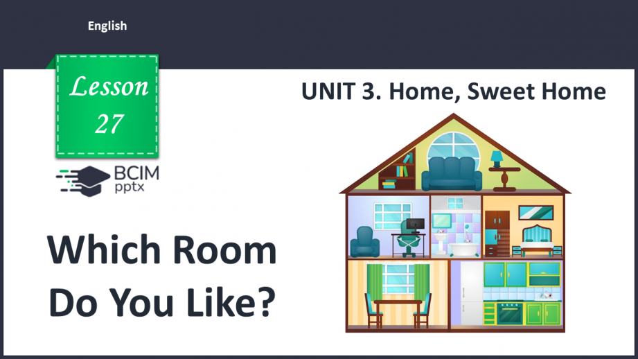 Урок №27 з англійської мови для 4 класу за С. Губарєвою - Which Room Do ...