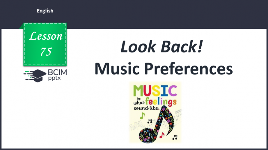 Урок №75 для 8 класу з англійської мови за О. Карпюк - Look Back! Music ...
