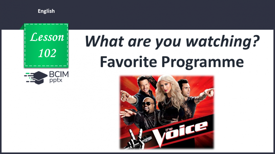 Урок №102 англійської мови для 6 класу за Джоанною Коста, Мелані Вільямс - Улюблена телепрограма